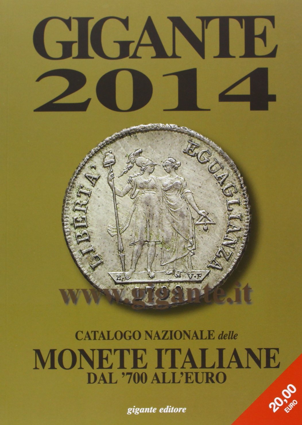Gigante 2014. Catalogo delle monete italiane dal ‘700 all’euro ...